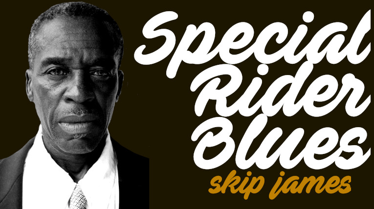 Special Rider Blues (Skip James)