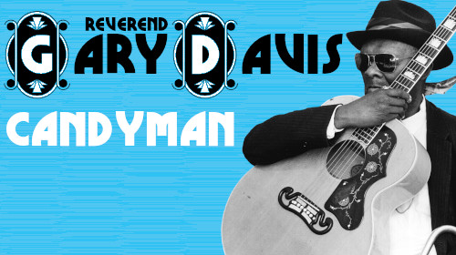 Candyman (Rev. Gary Davis)
