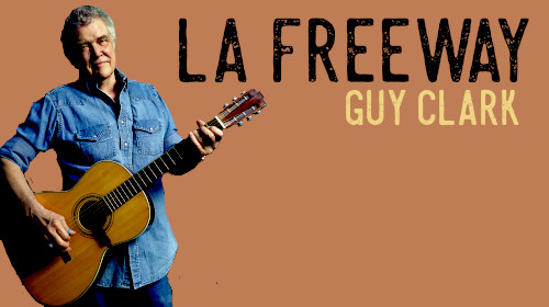 L.A. Freeway (Guy Clark)