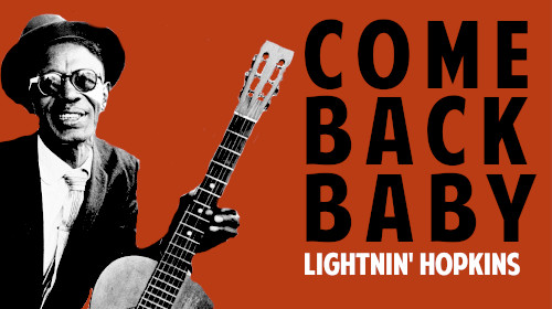 Come Back Baby (Lightnin' Hopkins)