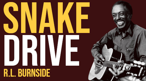 Snake Drive (R.L. Burnside)